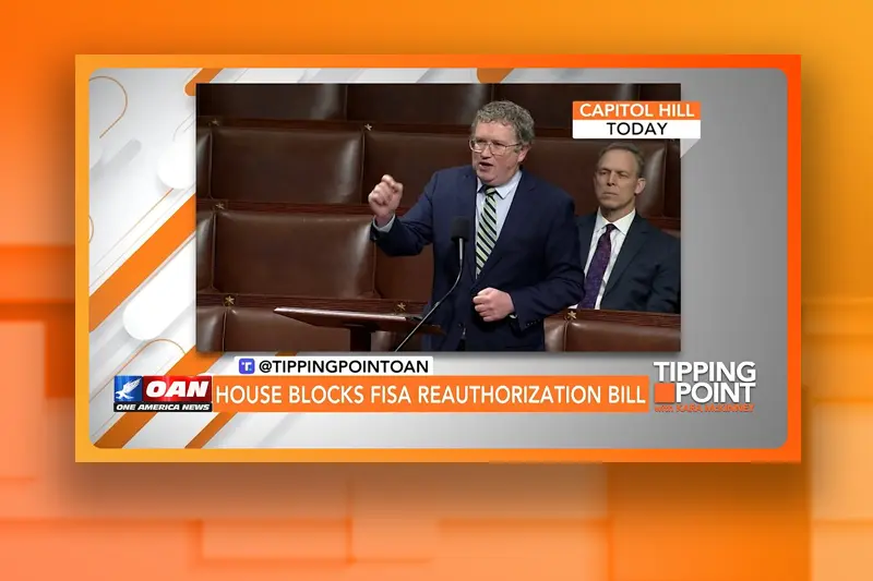 House Blocks FISA Reauthorization Bill – One America News Network